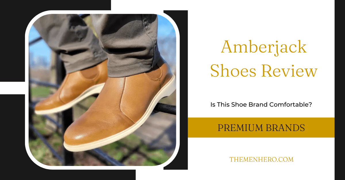 Amberjack Shoes Review - Are They Comfortable? - The Men Hero